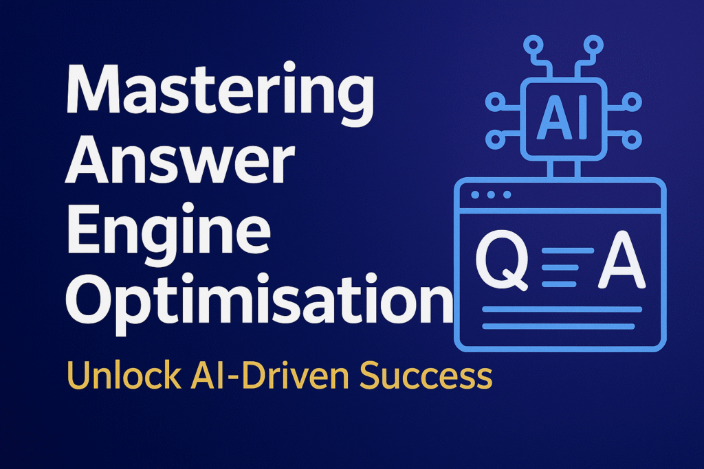 Mastering Answer Engine Optimisation: Unlock AI-Driven Success | 7Core ...